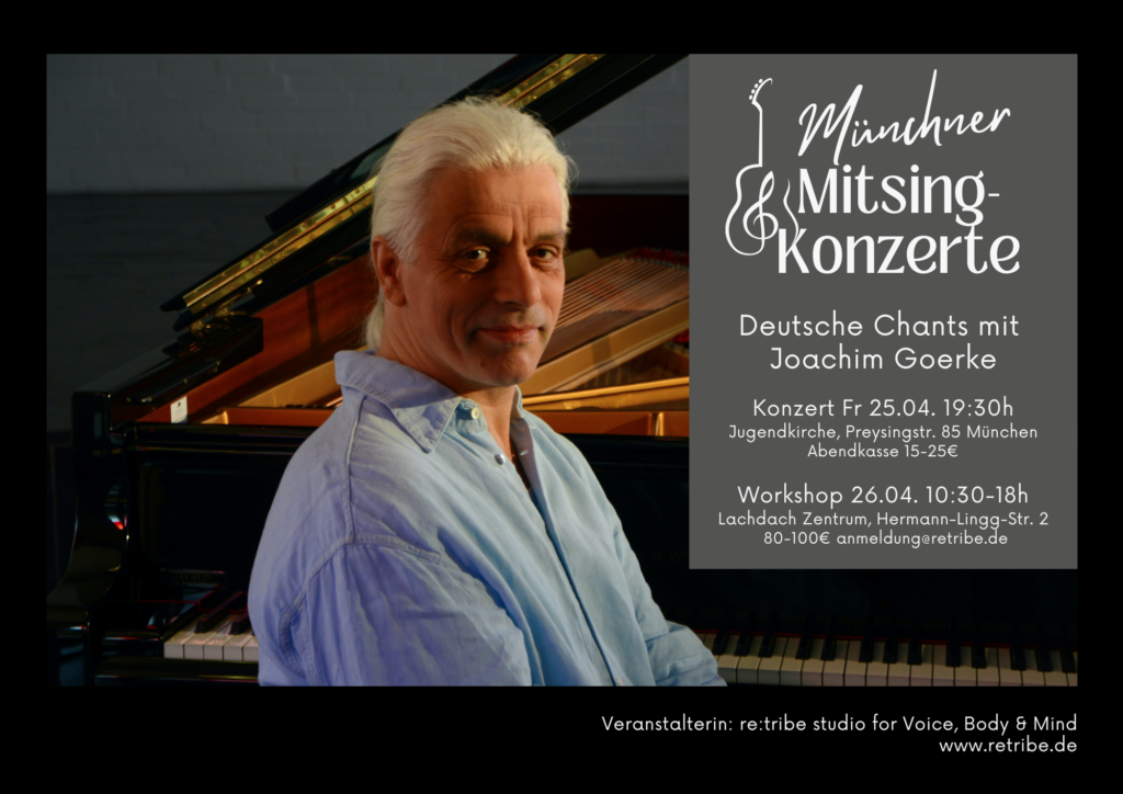 Münchner Mitsingkonzert - Deutsche Chants mit Joachim Goerke - re:tribe ...